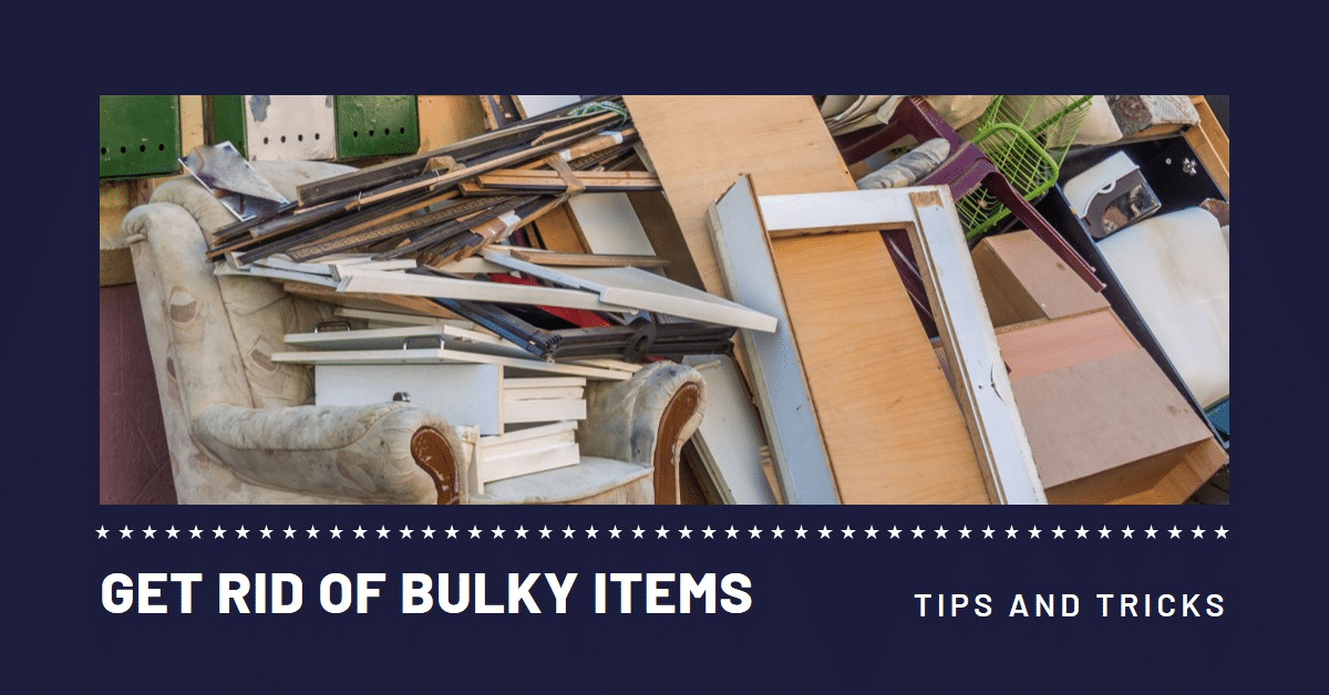 How to Get Rid of Bulky Items - Easy Disposal Services
